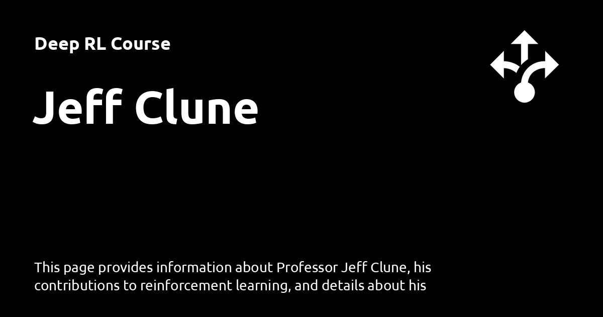 Jeff Clune - Deep RL Course