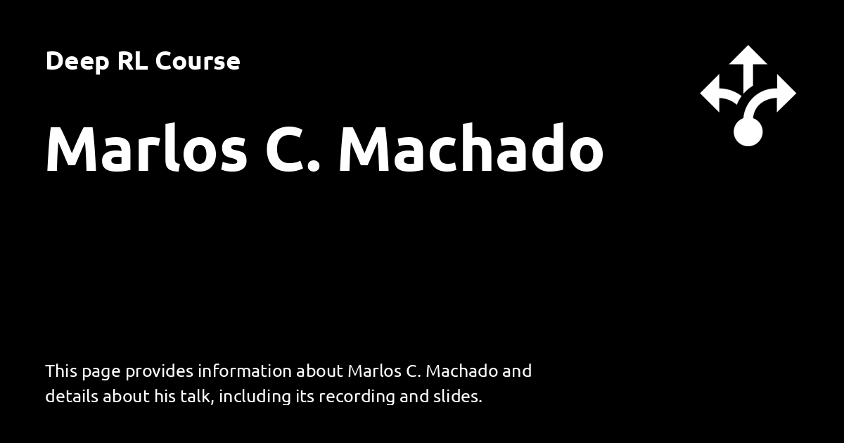 Marlos C. Machado - Deep RL Course