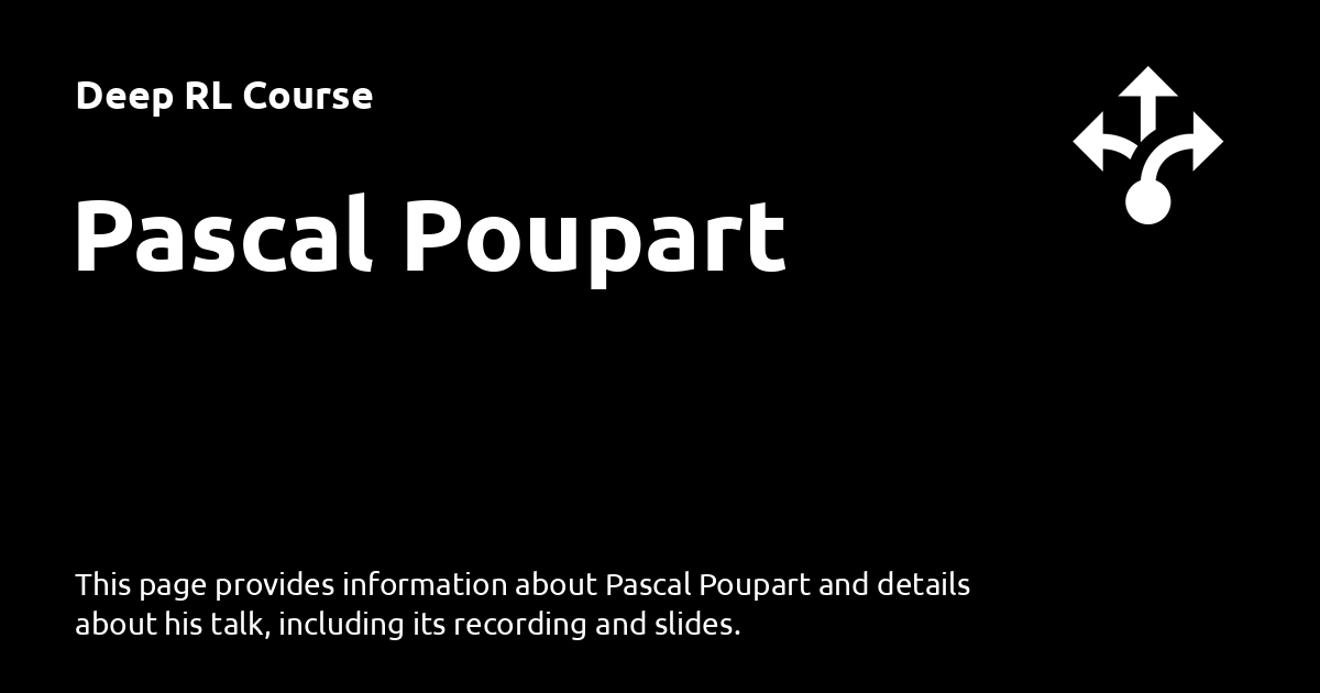 Pascal Poupart - Deep RL Course