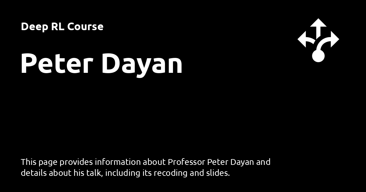 Peter Dayan - Deep RL Course