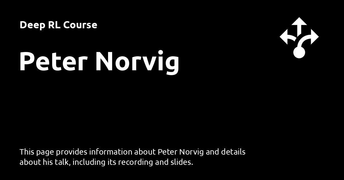 Peter Norvig - Deep RL Course