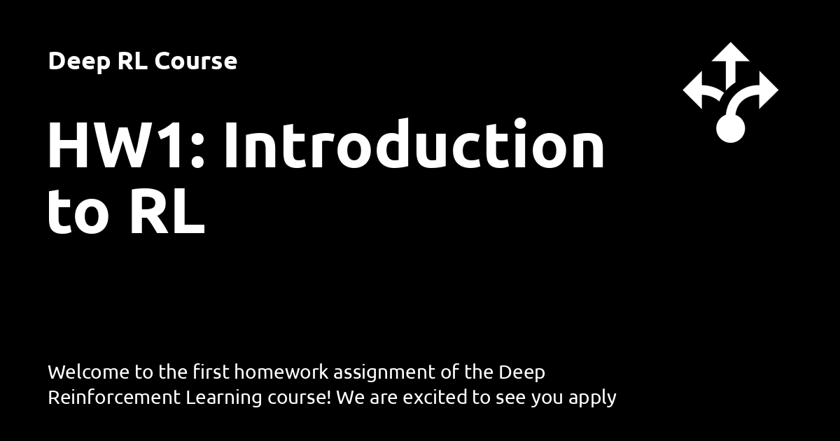 HW1: Introduction to RL - Deep RL Course