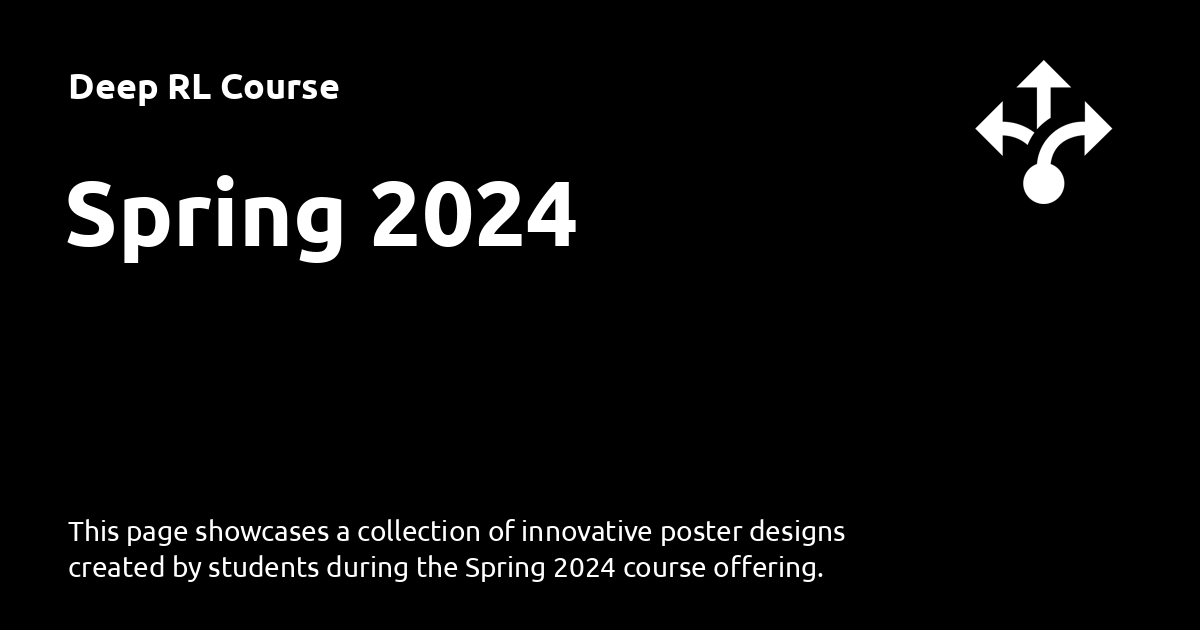 Spring 2024 - Deep RL Course