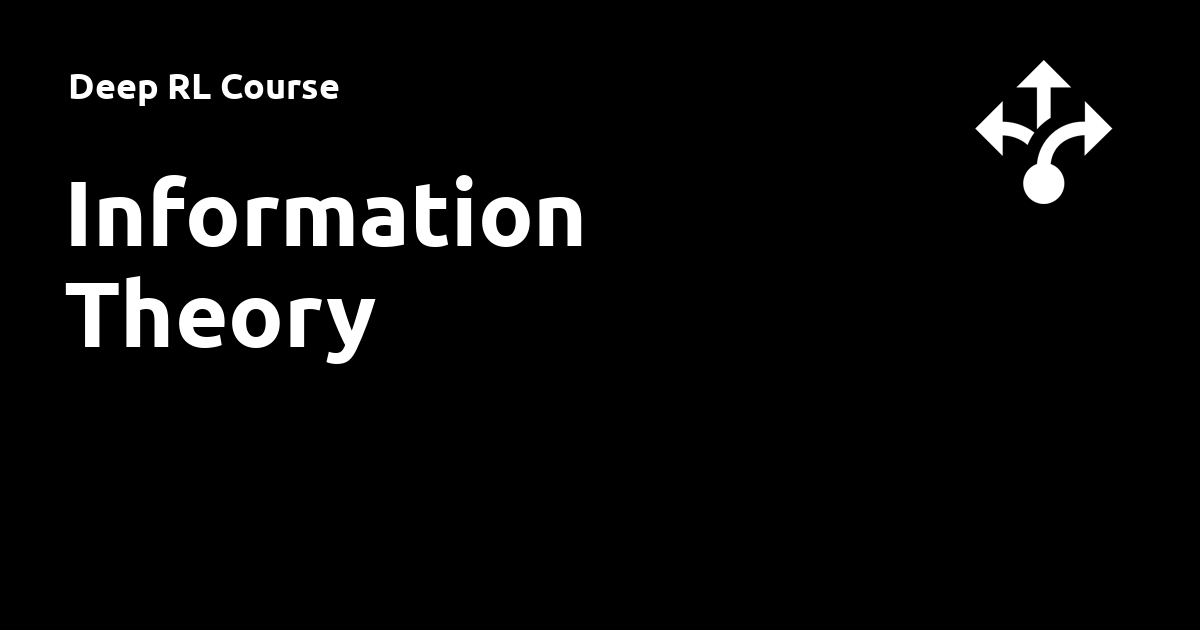 Information Theory - Deep RL Course