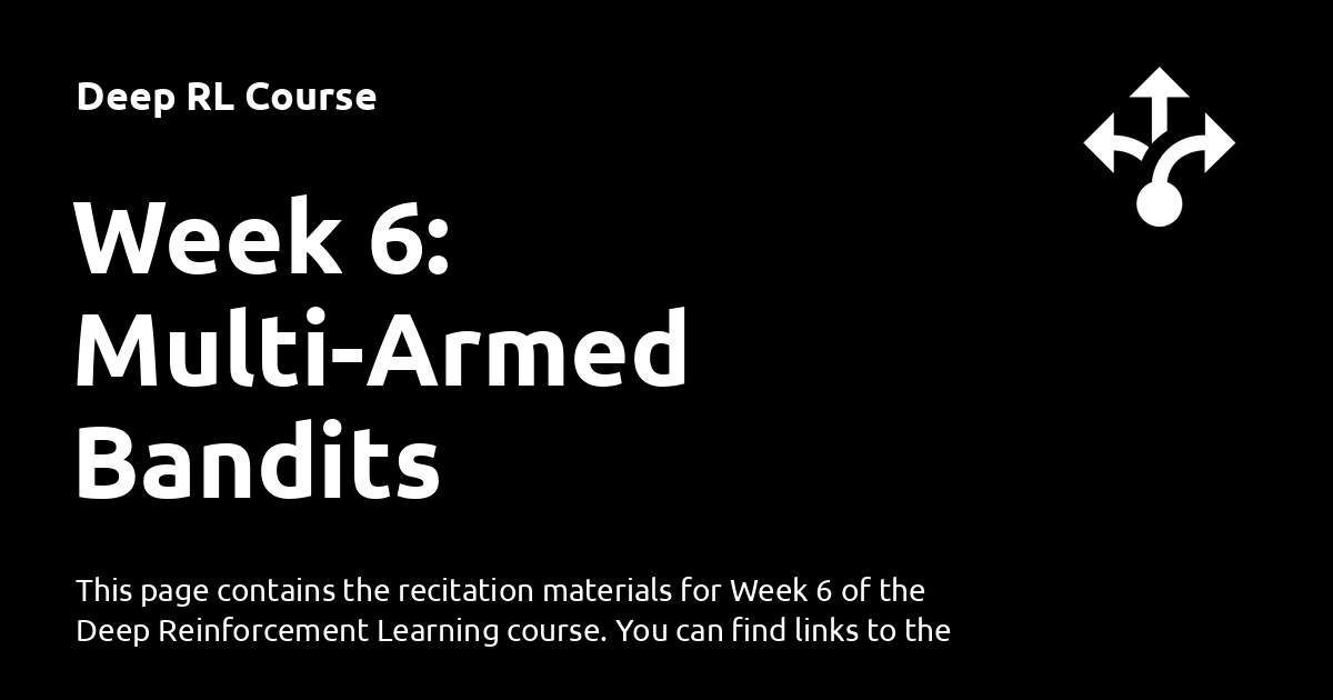 Week 6: Multi-Armed Bandits - Deep RL Course